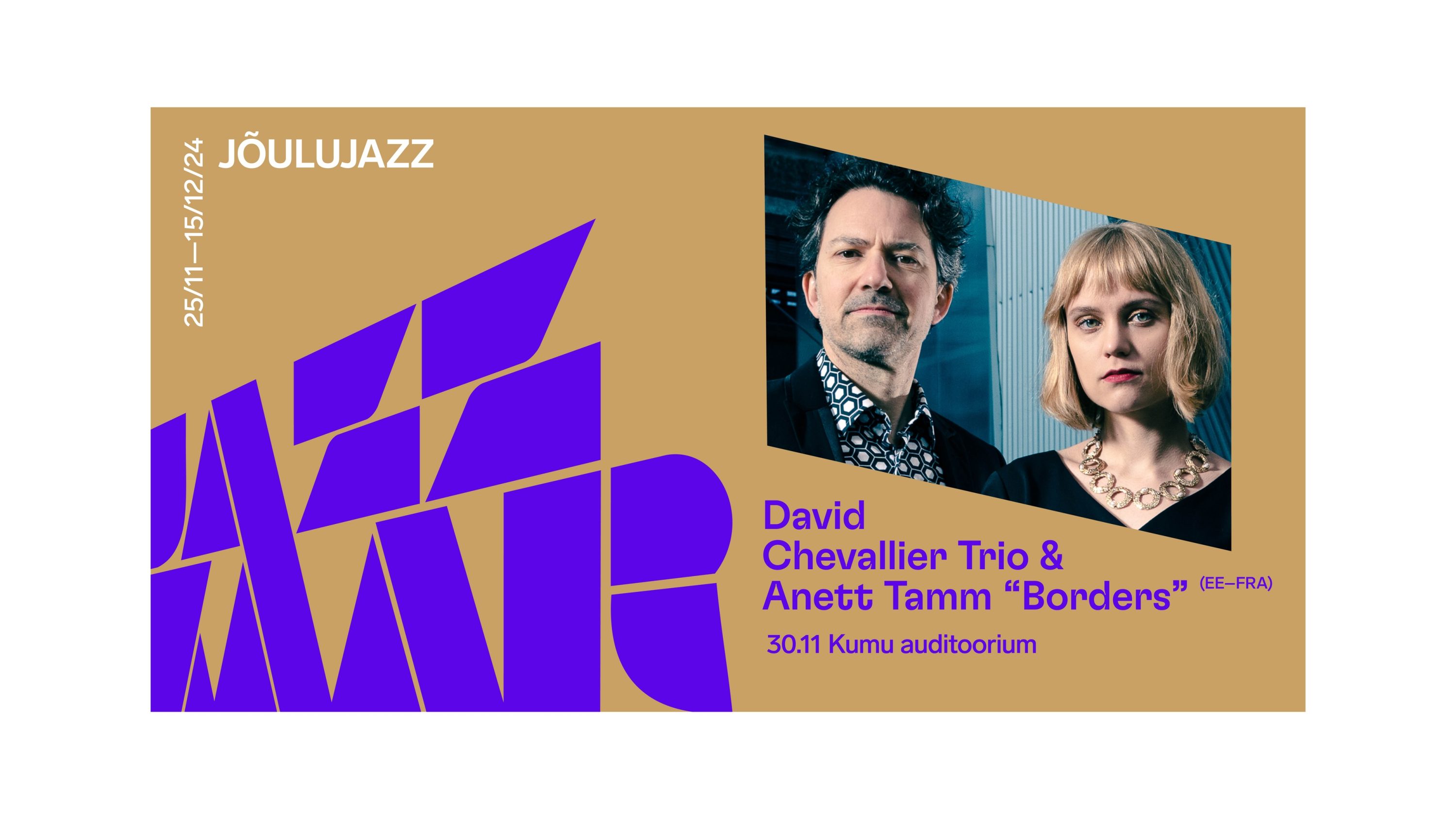 Jõulujazz 2024: David Chevallier Trio & Anett Tamm “Borders” - Kumu ...